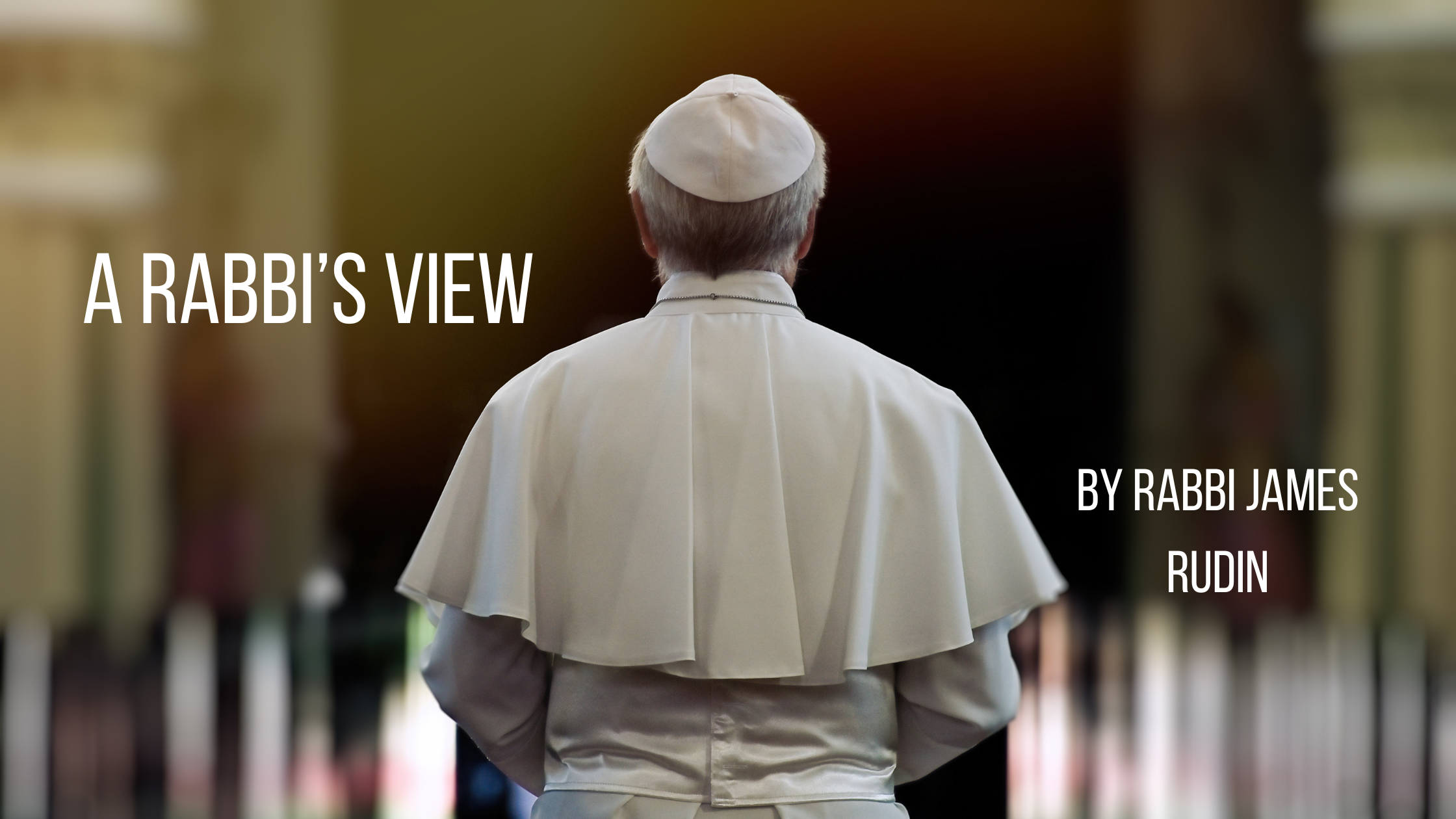 A Rabbi’s View of the Catholic Church – iPub Forum